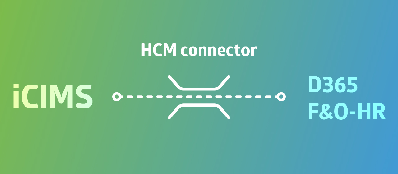 iCIMS and Dynamics 365 F&O-HR Connector - FourVision iCIMS and Dynamics 365 F&O-HR Connector - FourVision